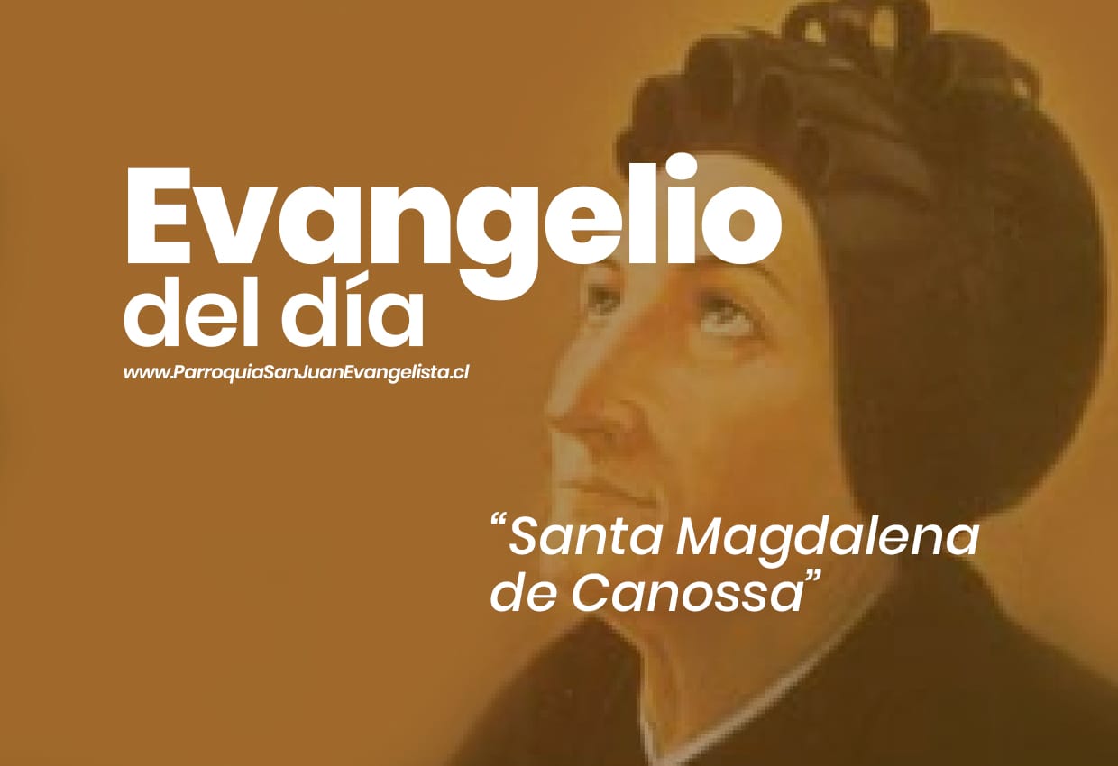 Evangelio del Día - Memoria de Santa Magdalena de Canossa 10 de Abril ...